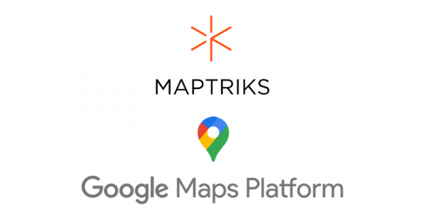Google Maps Platform ve Maptriks Partnerliği - Maptriks